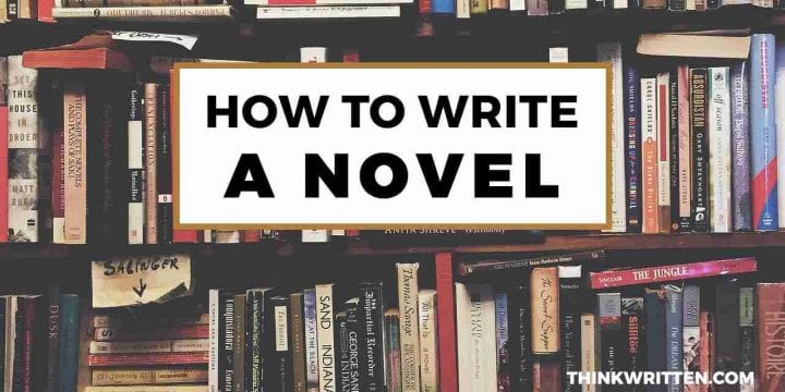 How to Write a Novel: Writing a Book Made Simple