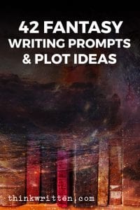 42 Fantasy Writing Prompts & Plot Ideas for Epic Stories | ThinkWritten