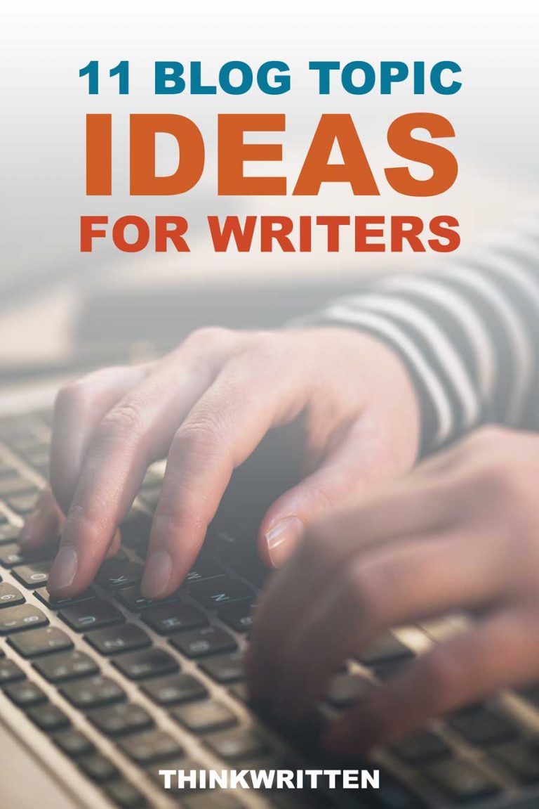 11 Blogging Ideas and Topics For Writers - ThinkWritten