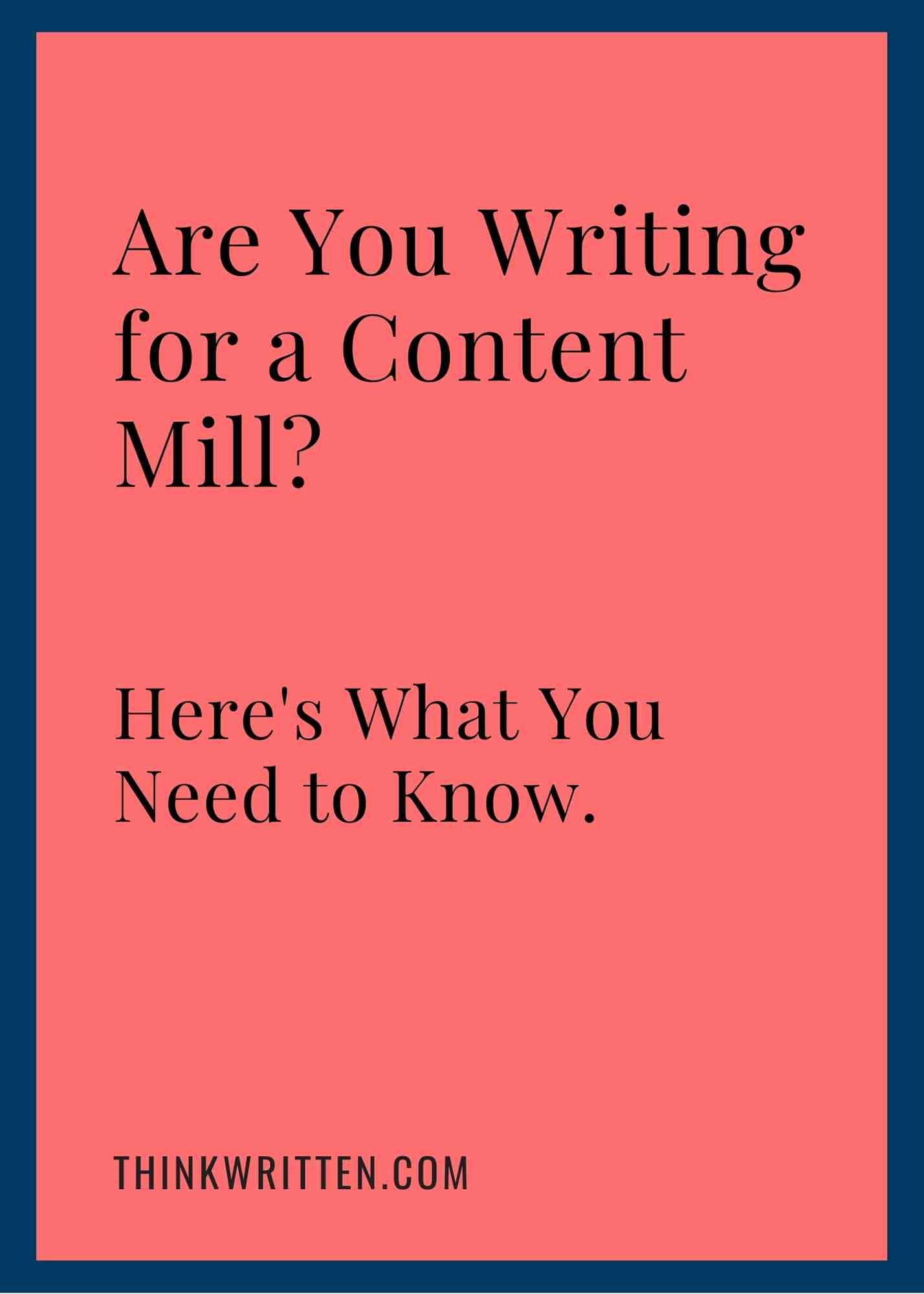 What Are Content Mills? Should You Write for Them? - ThinkWritten