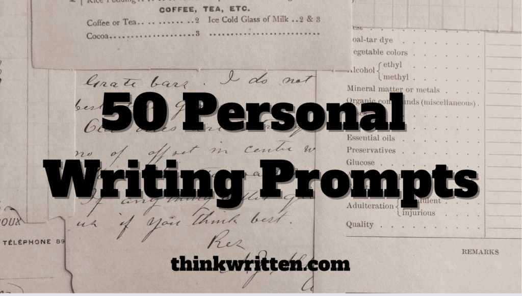 50 Personal Journal Writing Prompts - ThinkWritten